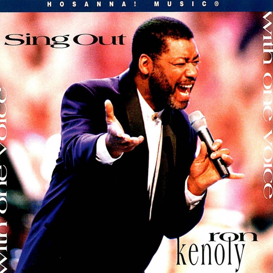 Sing Out Sheet Music (Ron Kenoly) - PraiseCharts