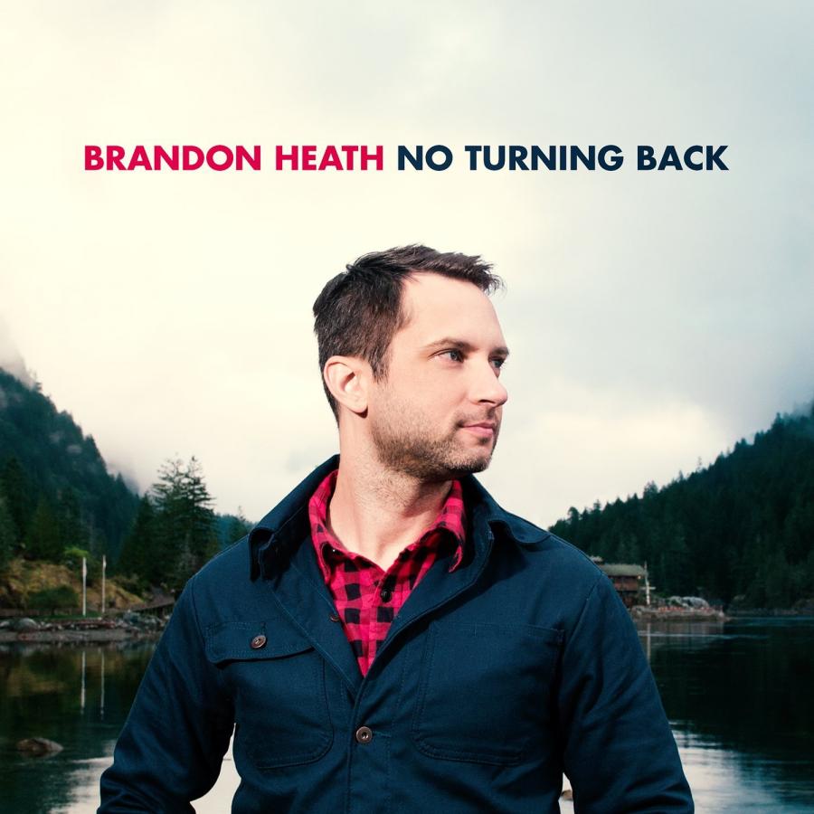 No Turning Back Sheet Music PDF (Brandon Heath) - PraiseCharts No Turning Back Sheet Music PDF (Brandon Heath) - PraiseCharts